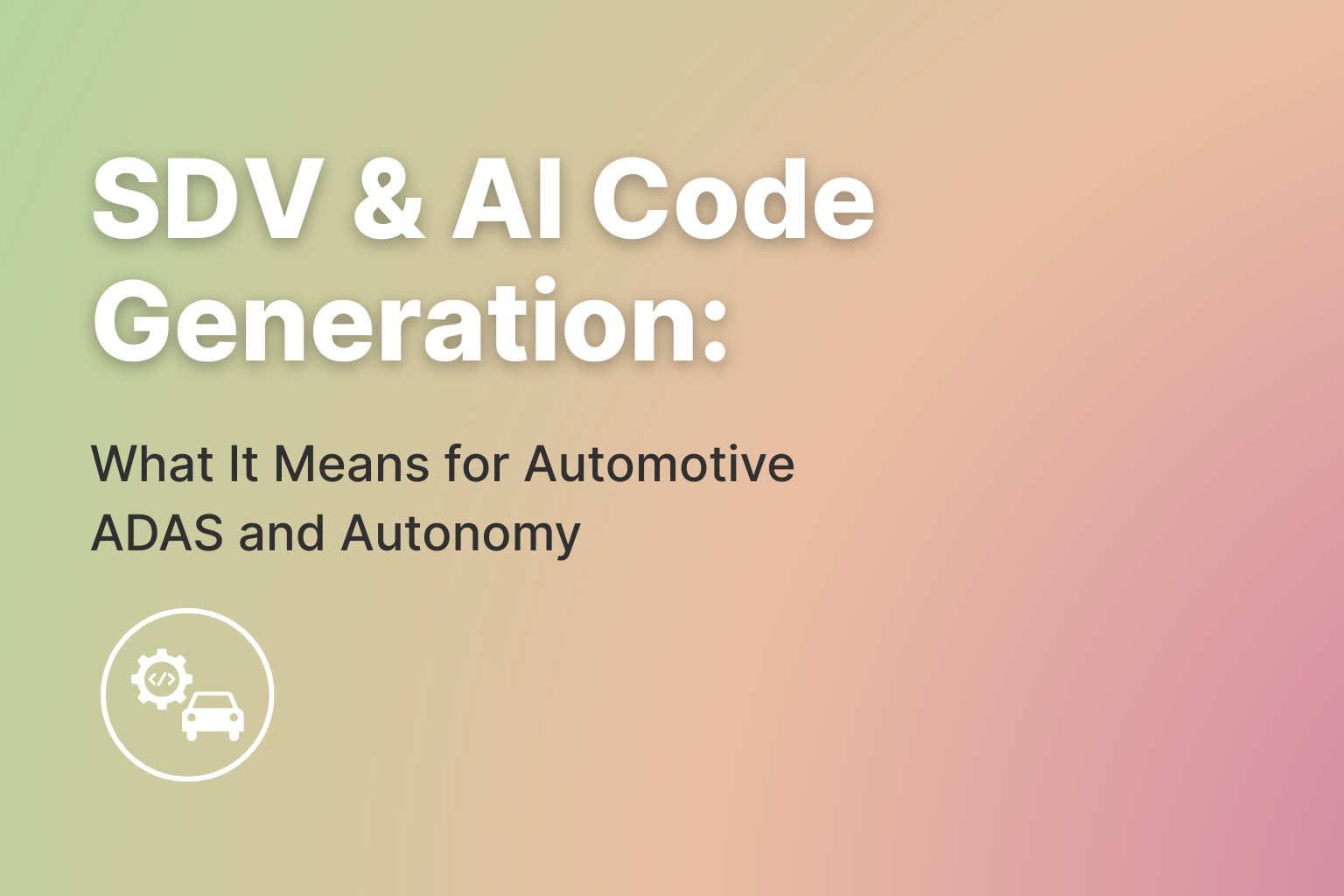 AI Code Generation in Software-Defined Vehicles | ADAS & SDVs
